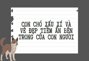 Con chó xấu xí và vẻ đẹp tiềm ẩn bên trong của con người